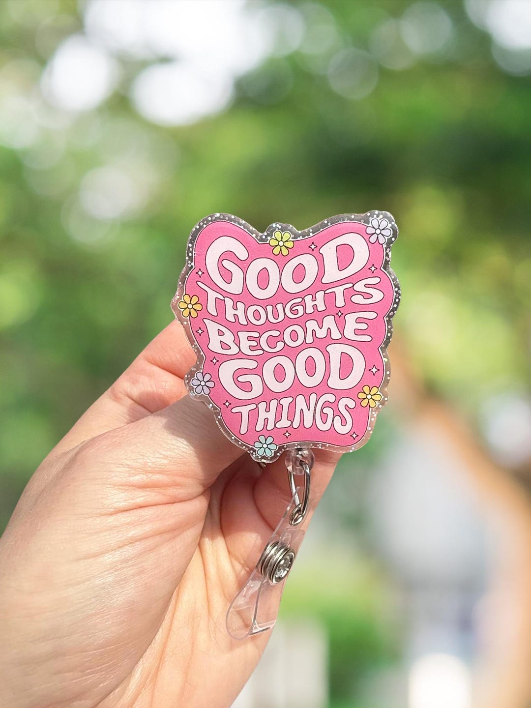 Good Thoughts Become Good Things Retractable Badge Reel, Motivational ...