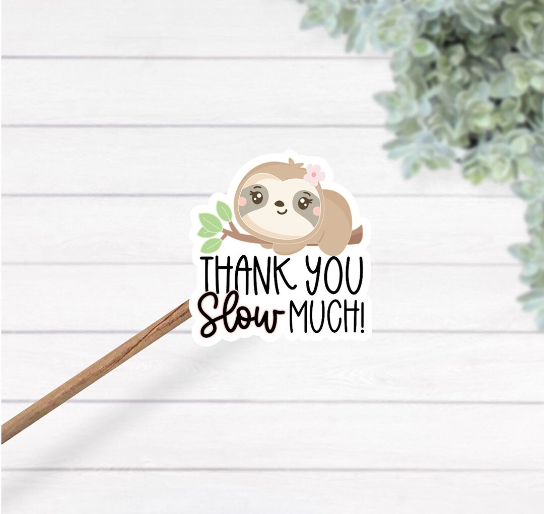 Sloth Thank You Stickers: Waterproof Vinyl Packaging Stickers - Etsy