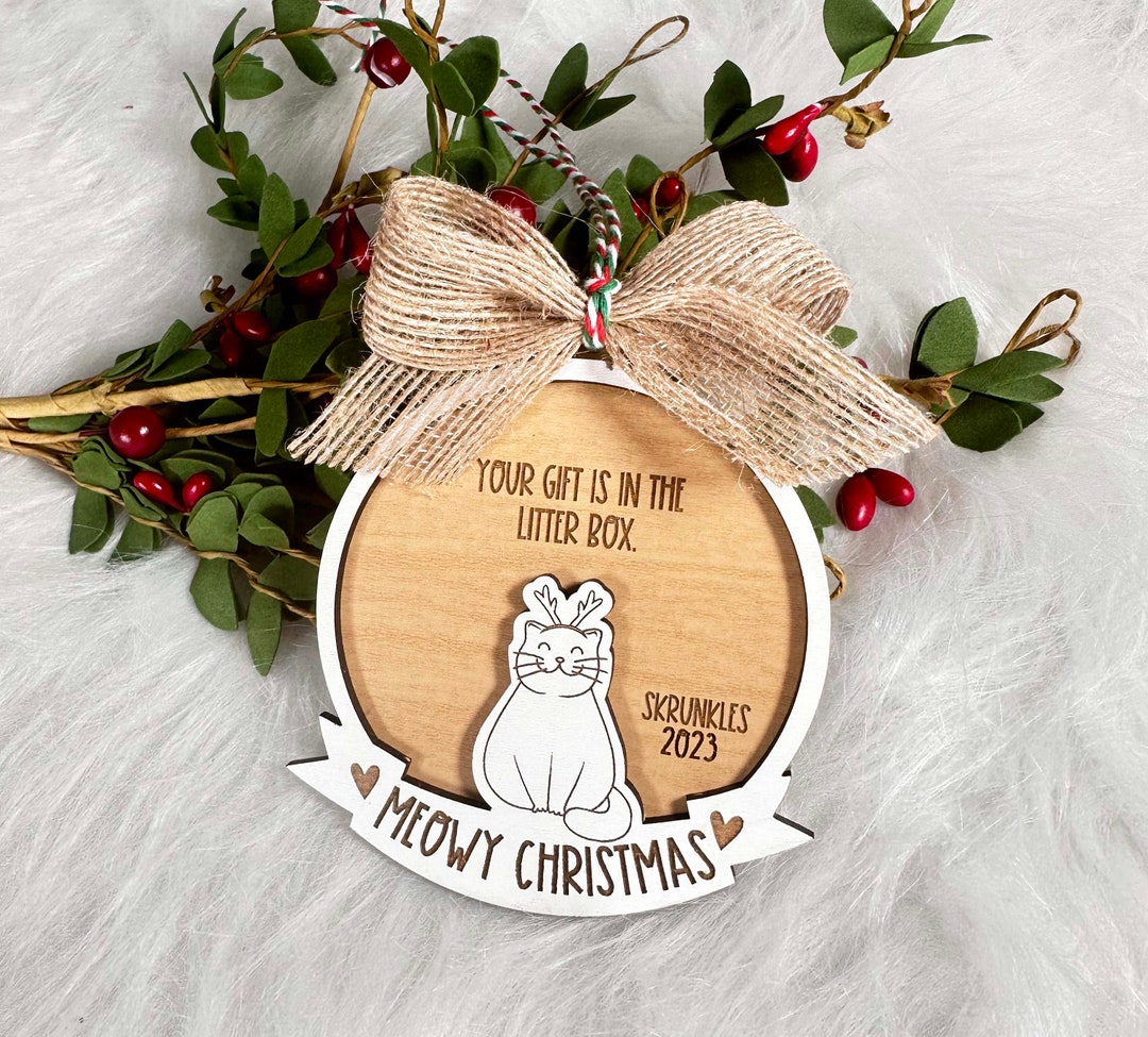Funny Cat Christmas Ornament, Your Gift is in the Litter Box, Gift From ...