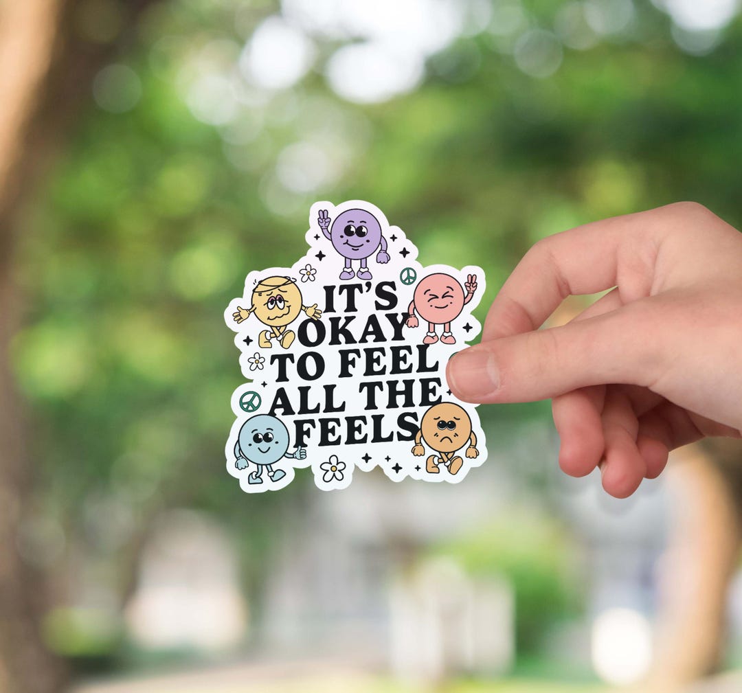 It's Okay to Feel All the Feels Sticker, Mental Health Sticker, Trendy ...