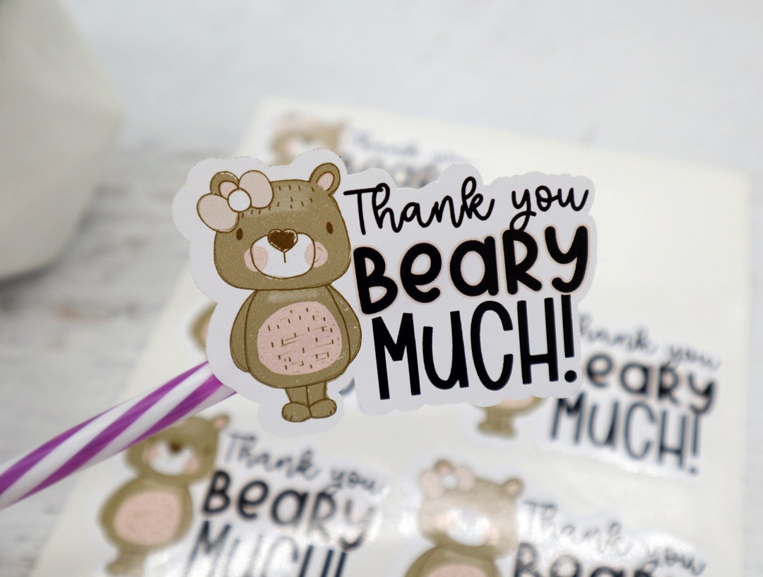 Thank You Beary Much Stickers - Thank You Small Business Stickers ...