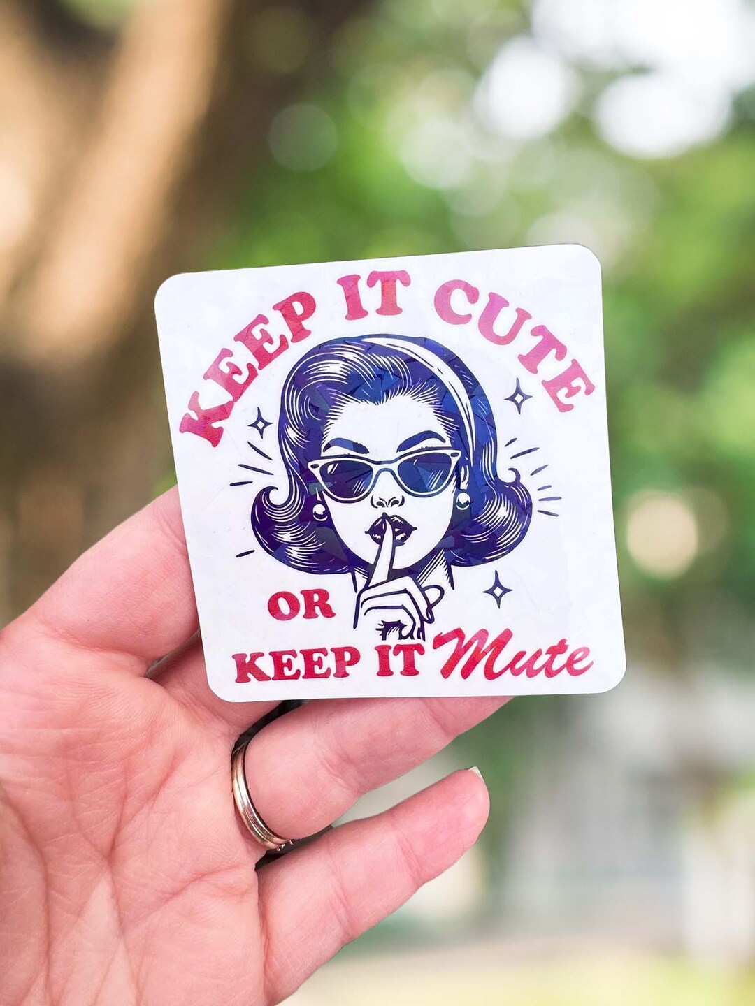 Funny Retro Sticker, Keep It Cute or Keep It Mute, Holographic ...