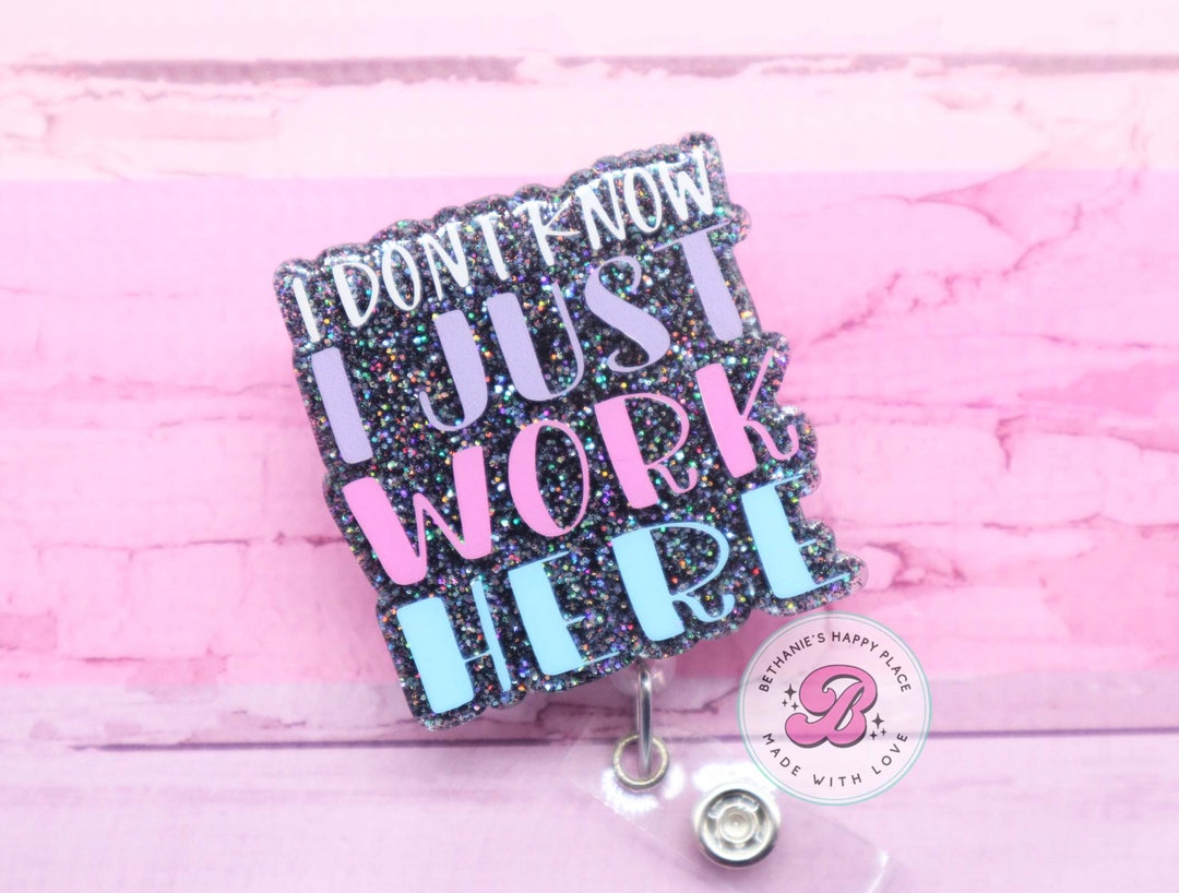 I Don't Know, I Just Work Here - Funny Badge Reel - Funny Badge Reel ...