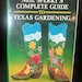 Neil Sperrys Complete Guide to TEXAS GARDENING 1991 HC 2nd Edition ...