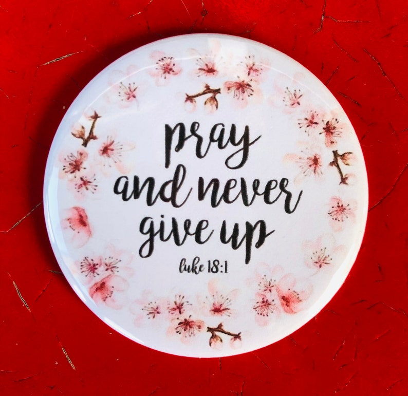 Pray and never give up Button Pray and never give up | Etsy