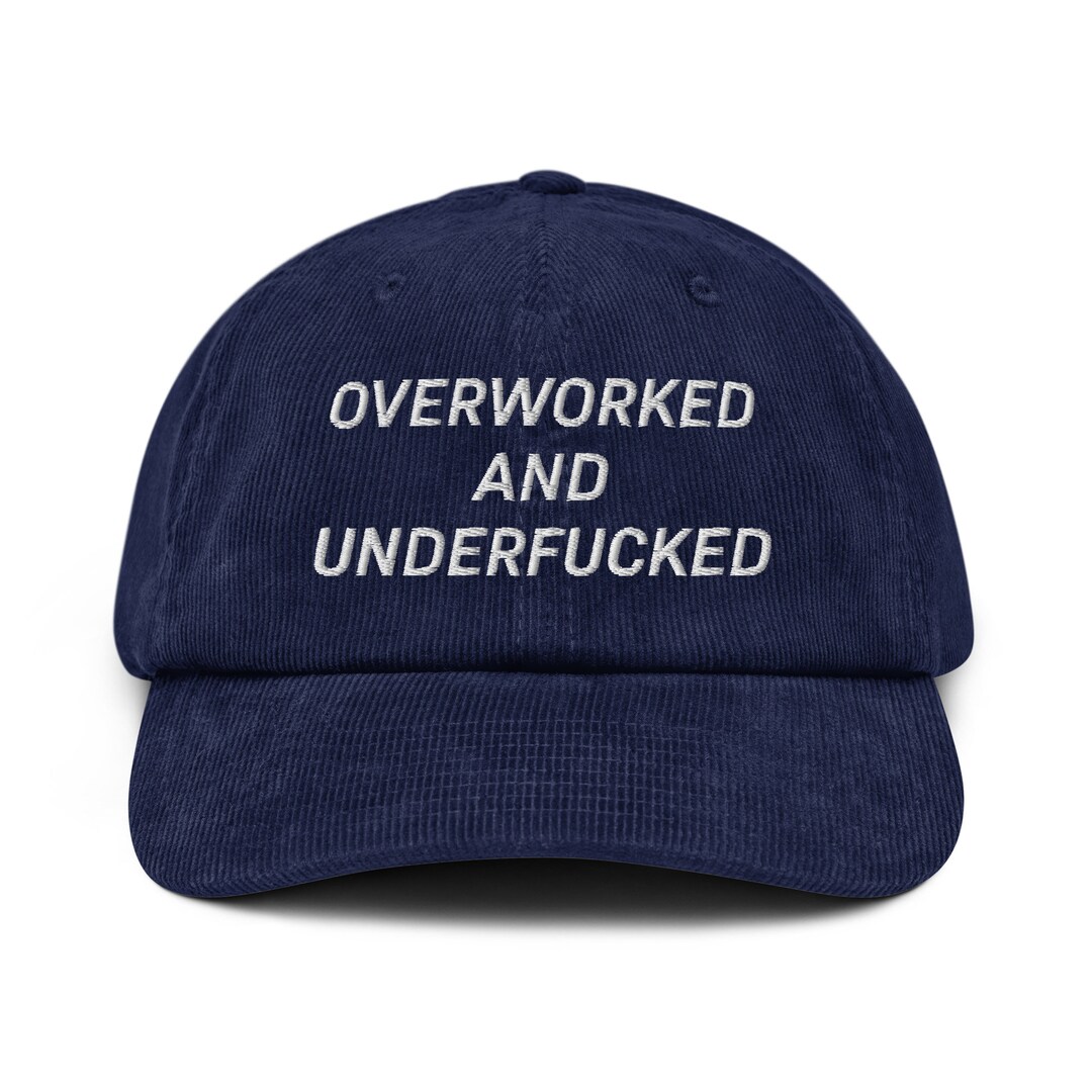 Overworked and Underfcked Embroidered Corduroy Hat, Funny Gen Z Gift ...