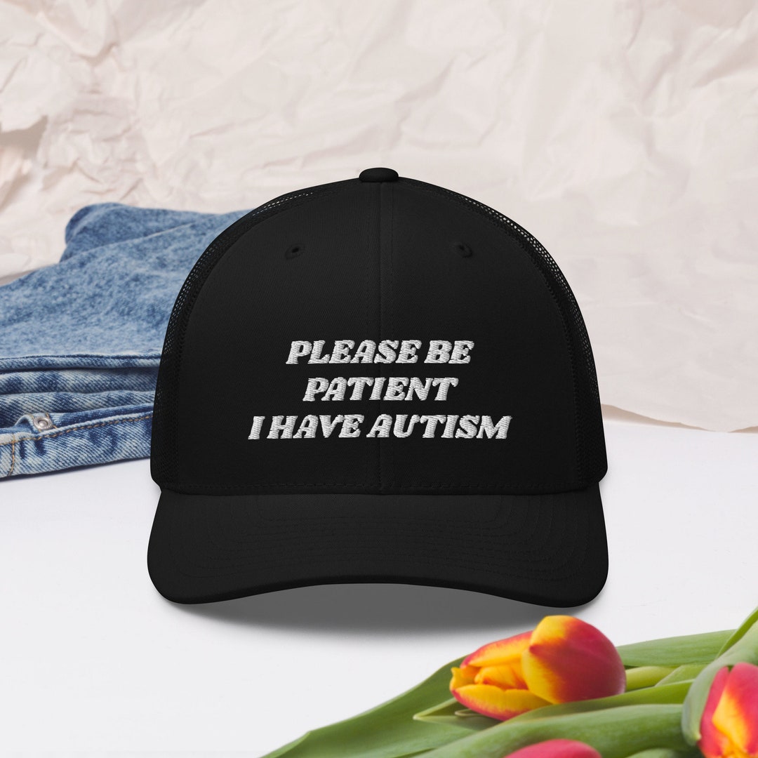 Please Be Patient I Have Autism Trucker Hat | Autism Awareness Trucker ...