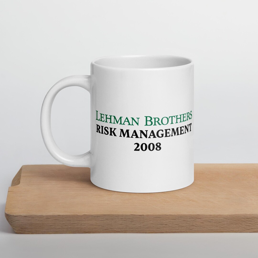 Lehman Brothers Risk Management Mug | Lehman Brothers Risk Management ...