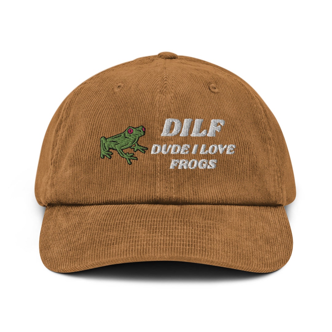 Dude I Love Frogs DILF Corduroy Hat, Frog Lover Gift, Boyfriend Gift ...