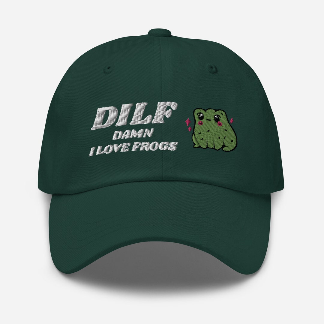 Damn I Love Frogs DILF Hat, Frog Lover Gift, Boyfriend Gift Idea, Funny ...