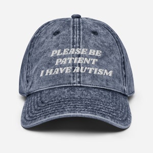 Please Be Patient I Have Autism Vintage Cotton Twill Cap | Autism ...