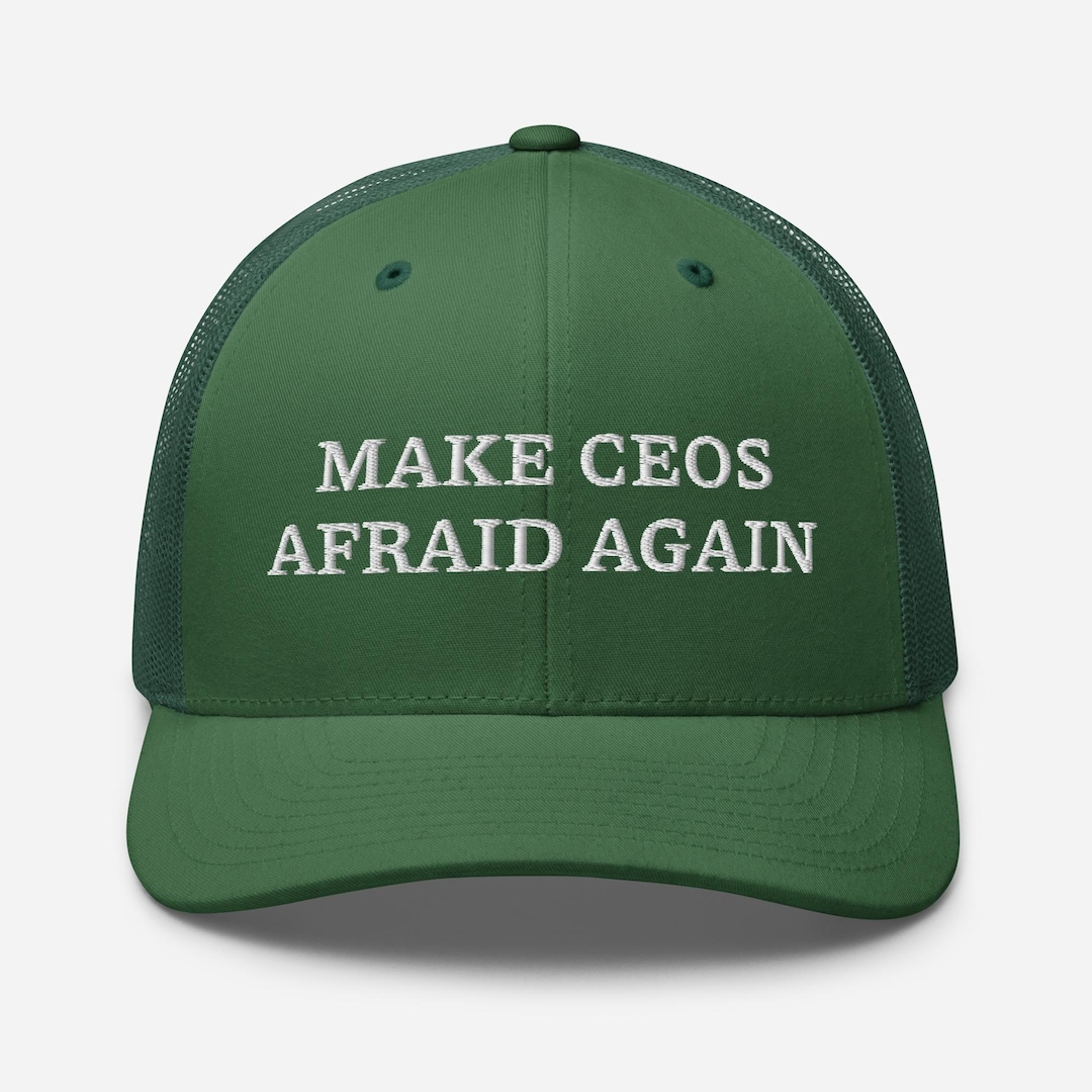 Make CEOS Afraid Again Trucker Hat, Embroidered Trucker Cap, Protest ...