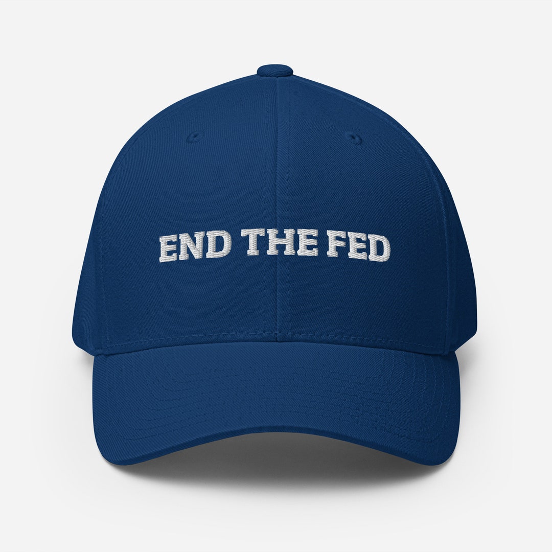 End the Fed Hat, Federal Reserve, Embroidered Hat, Baseball Cap ...