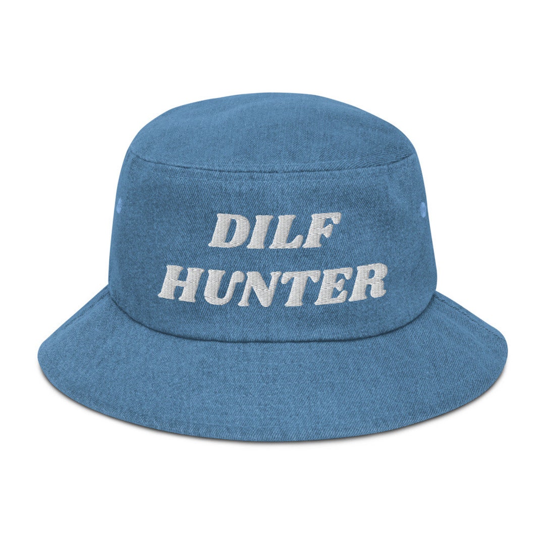 DILF Hunter Hat Embroidered, Dad Hat, Funny Hat, DILF Gift, Gag Gift ...
