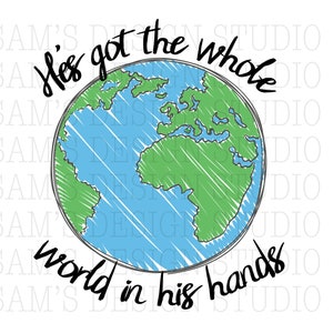 He's Got the Whole World in His Hands Christian Sublimation Designs ...
