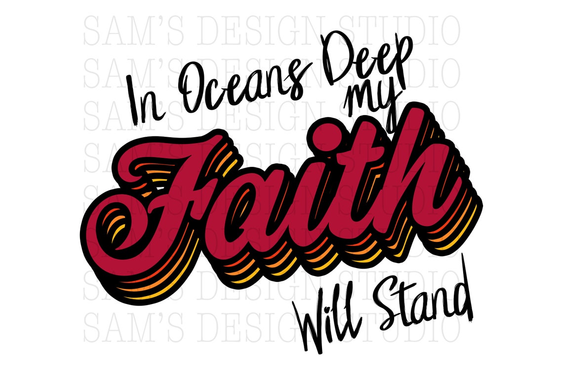 Retro in Oceans Deep My Faith Will Stand Sublimation Designs - Etsy