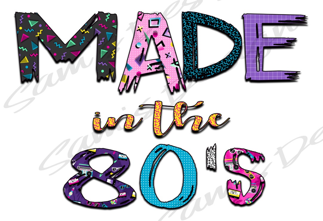 Made in the 80s PNG File Sublimation Designs Downloads , 80s ...
