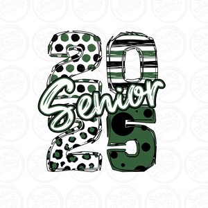 Senior 2025 Png , Green and Black, Back to School Sublimation Designs ...