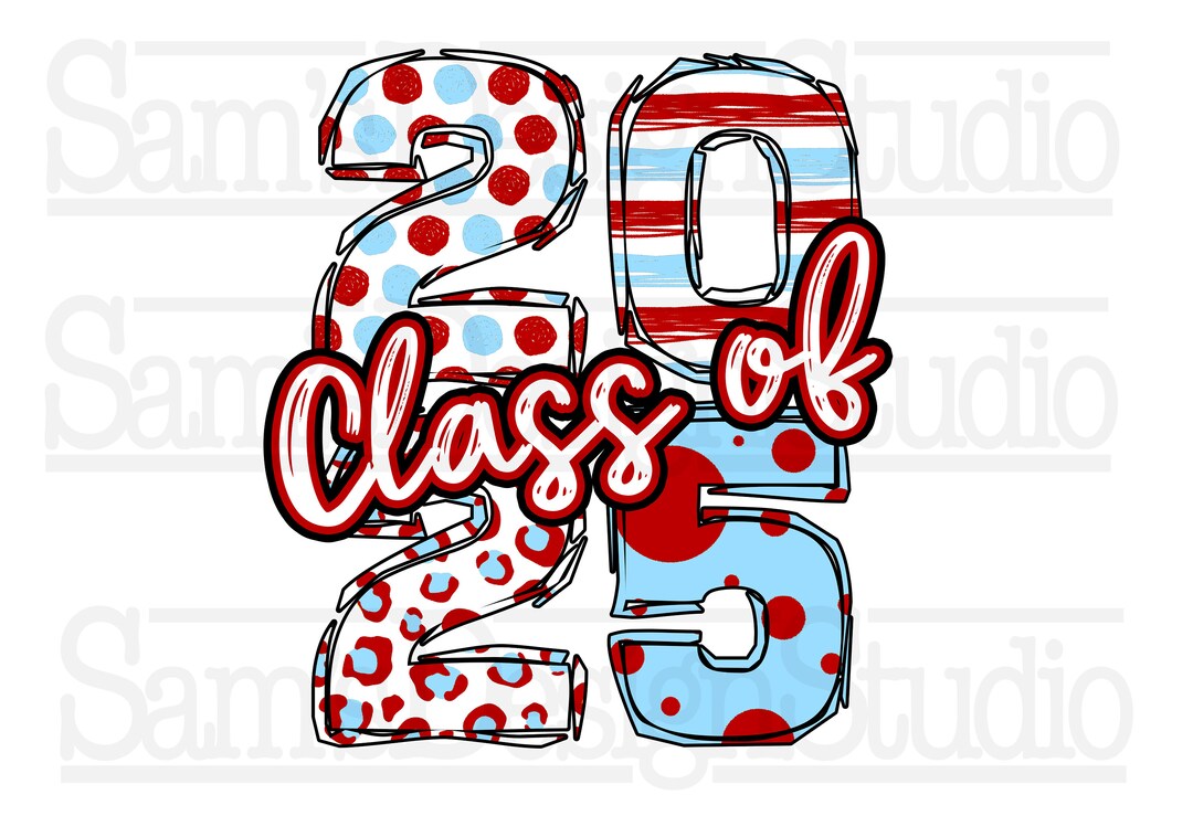 Red White and Light Blue Class of 2025 Png , Back to School 2025 ...