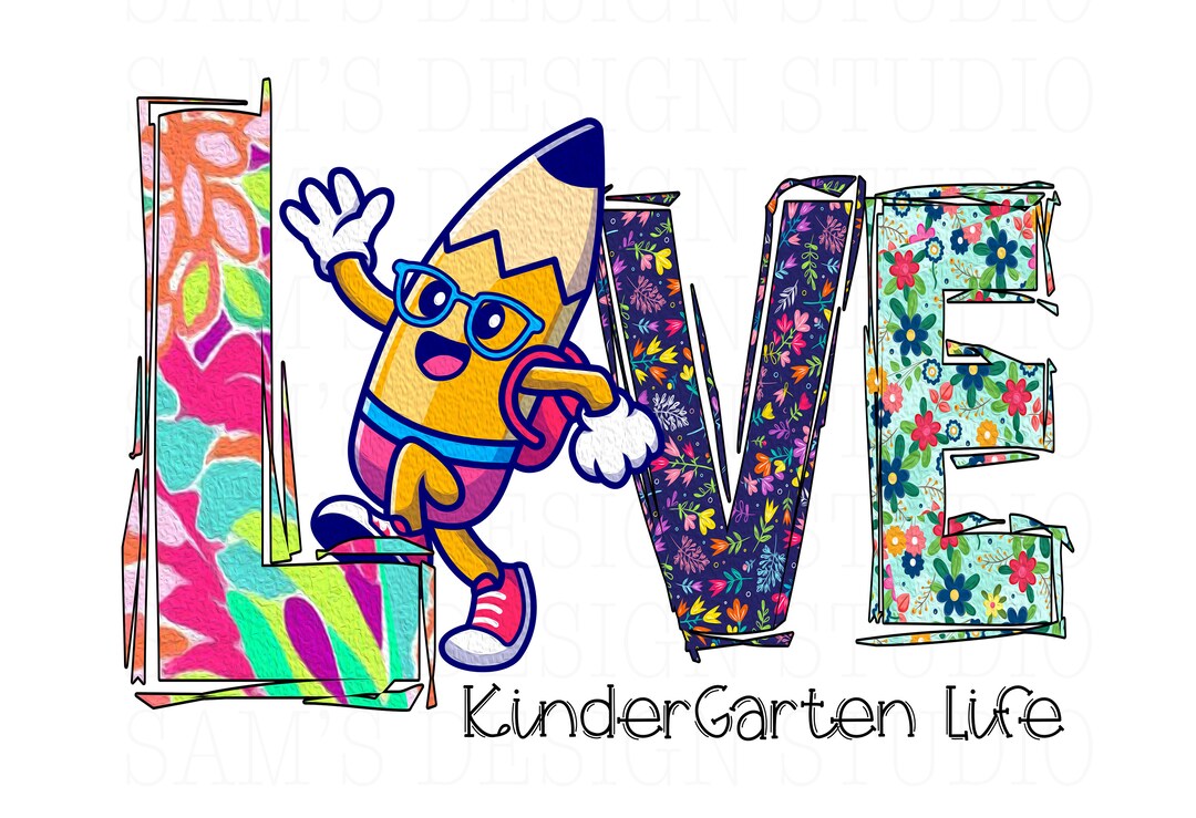 Love Kindergarten Life PNG , Kindergarten Sublimation Designs Downloads ...