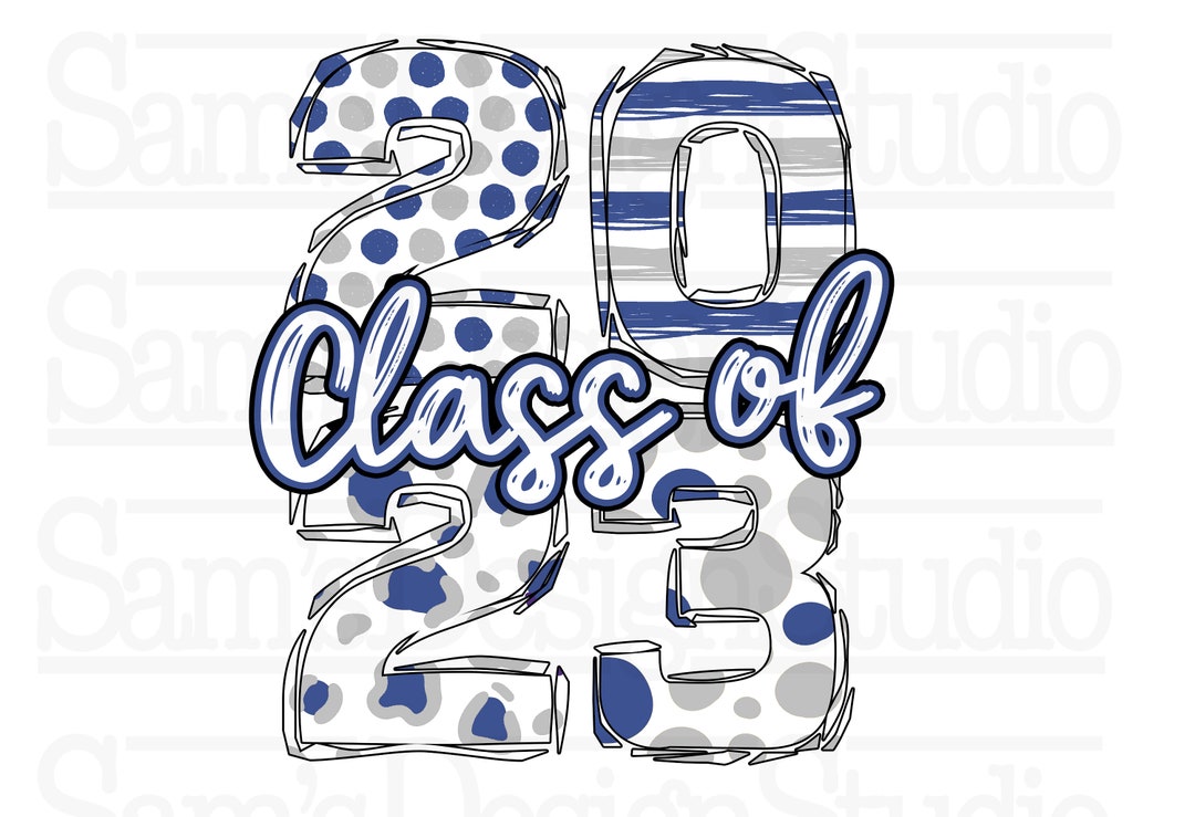 Blue and Silver Class of 2023 Png / Graduation 2023 Sublimation Designs ...