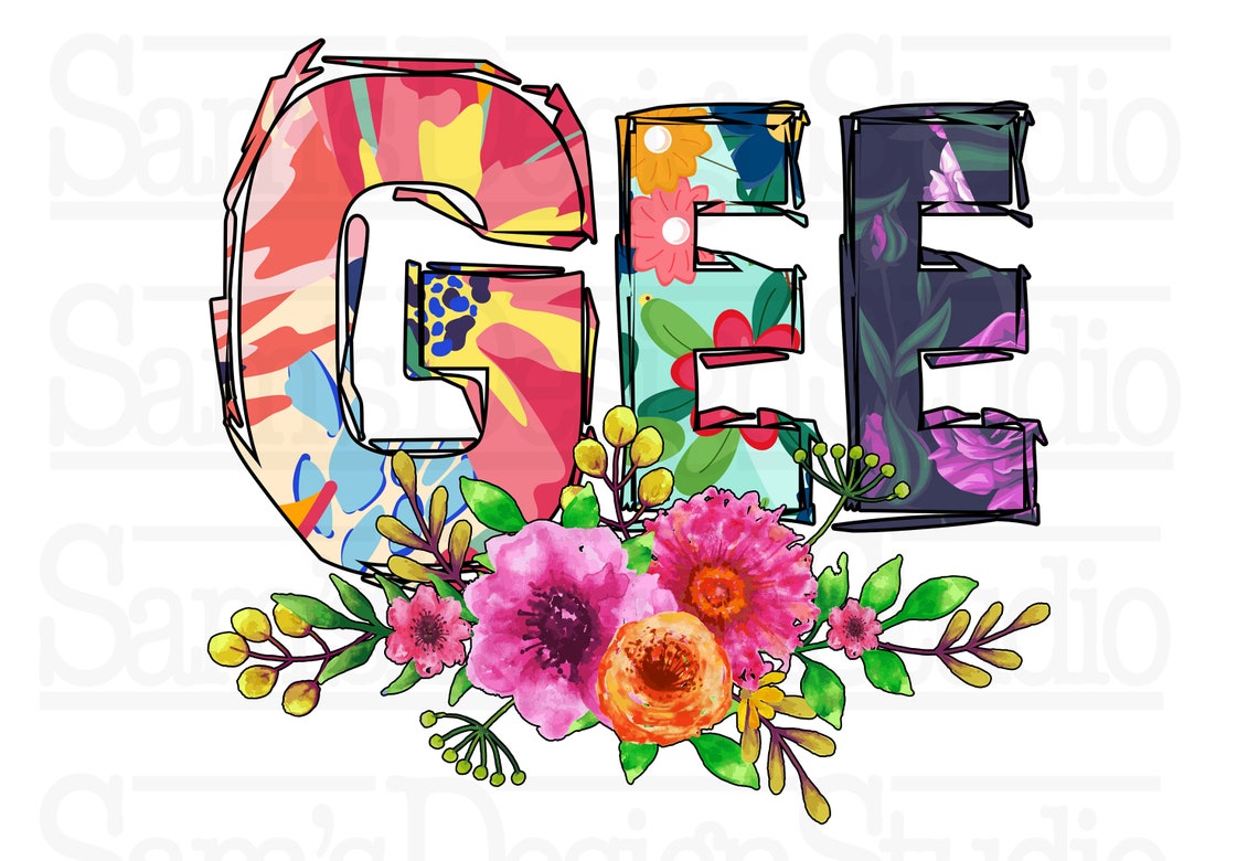 Gee With Flowers PNG Gee Sublimation Designs Downloads | Etsy