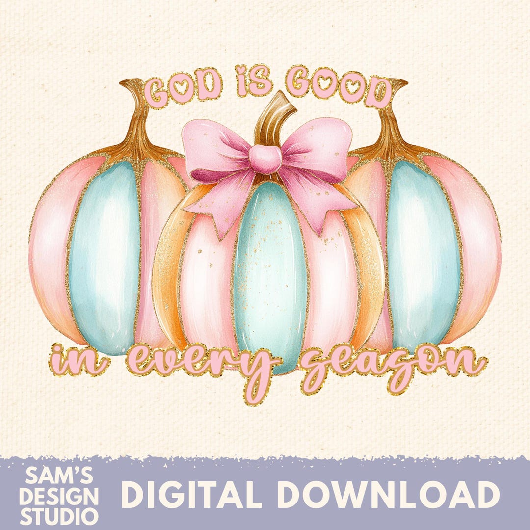 Pastel Pumpkin God is Good PNG, Fall Christian Sublimation Design ...
