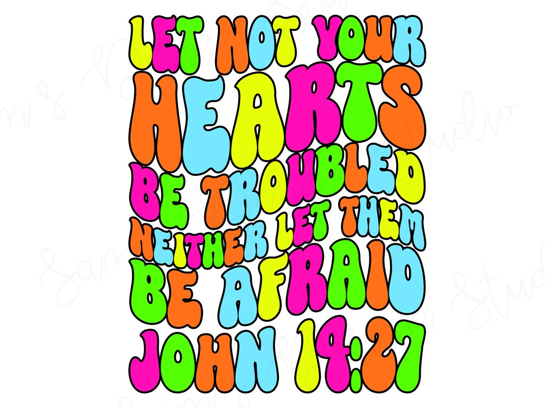Bible Verse PNG , Retro Christian Png , Groovy Christian Png , Let Not ...