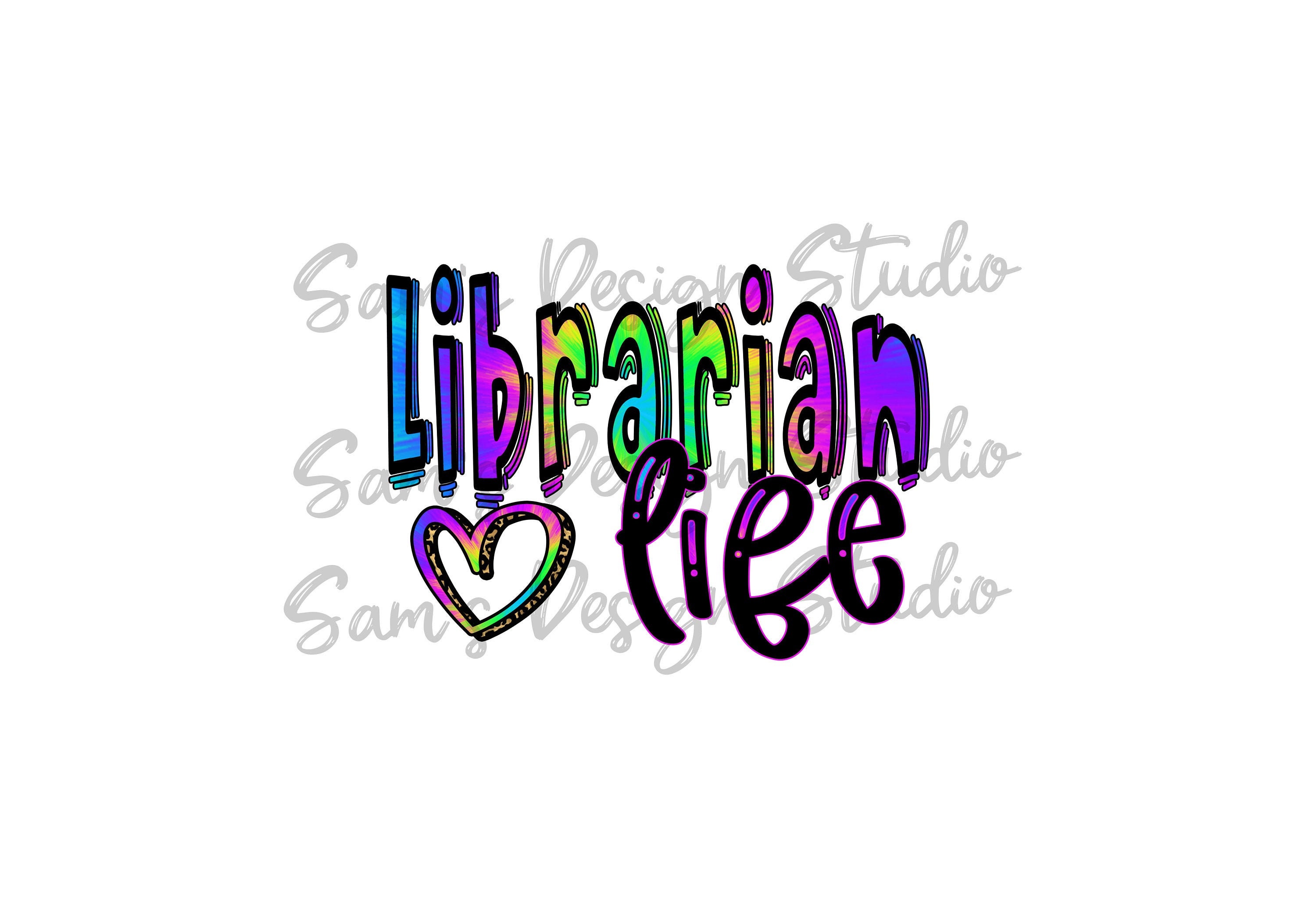 Librarian Life PNG Librarian Sublimation Designs Downloads | Etsy