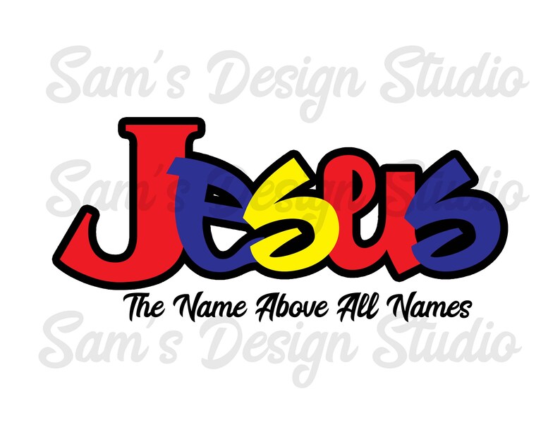 Jesus the Name Above All Names PNG Sublimation Designs - Etsy