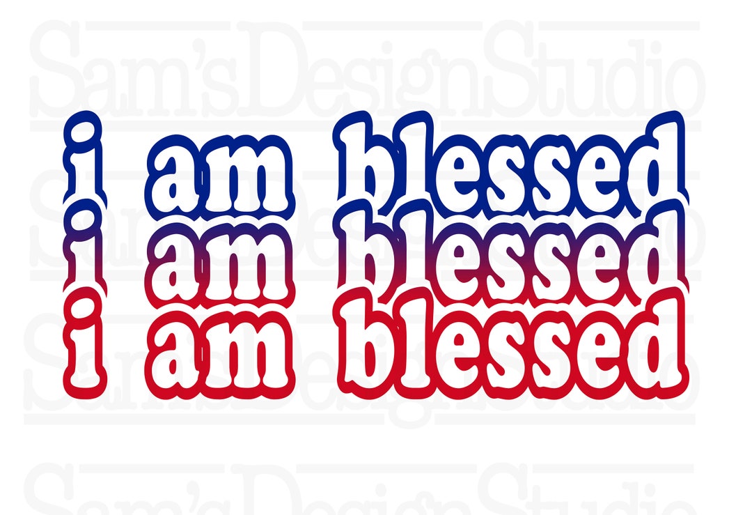 I Am Blessed PNG , Red and Blue Christian Sublimation Designs Downloads ...