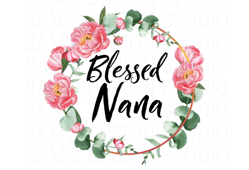Blessed Nana PNG Nana Sublimation Designs Downloads Clip - Etsy