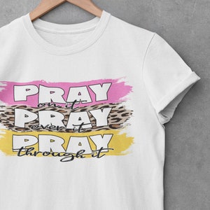 Christian PNG / Pray on It Pray Over It Pray Through It / Sublimation ...