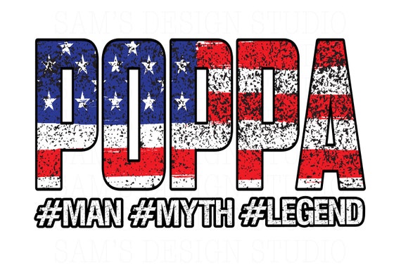 American Flag Poppa PNG Man Myth Legend Sublimation Designs - Etsy