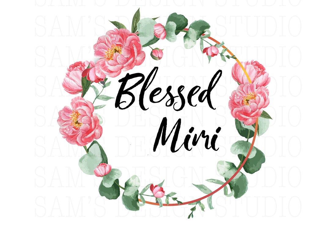 Blessed Mimi PNG Mimi PNG Files for Sublimation Mimi - Etsy
