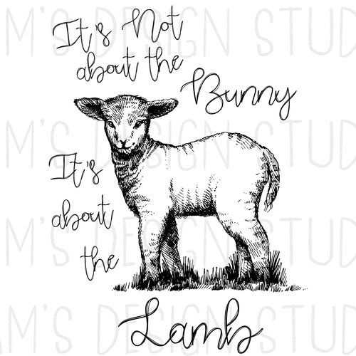 It's Not About the Bunny It's About the Lamb | Etsy