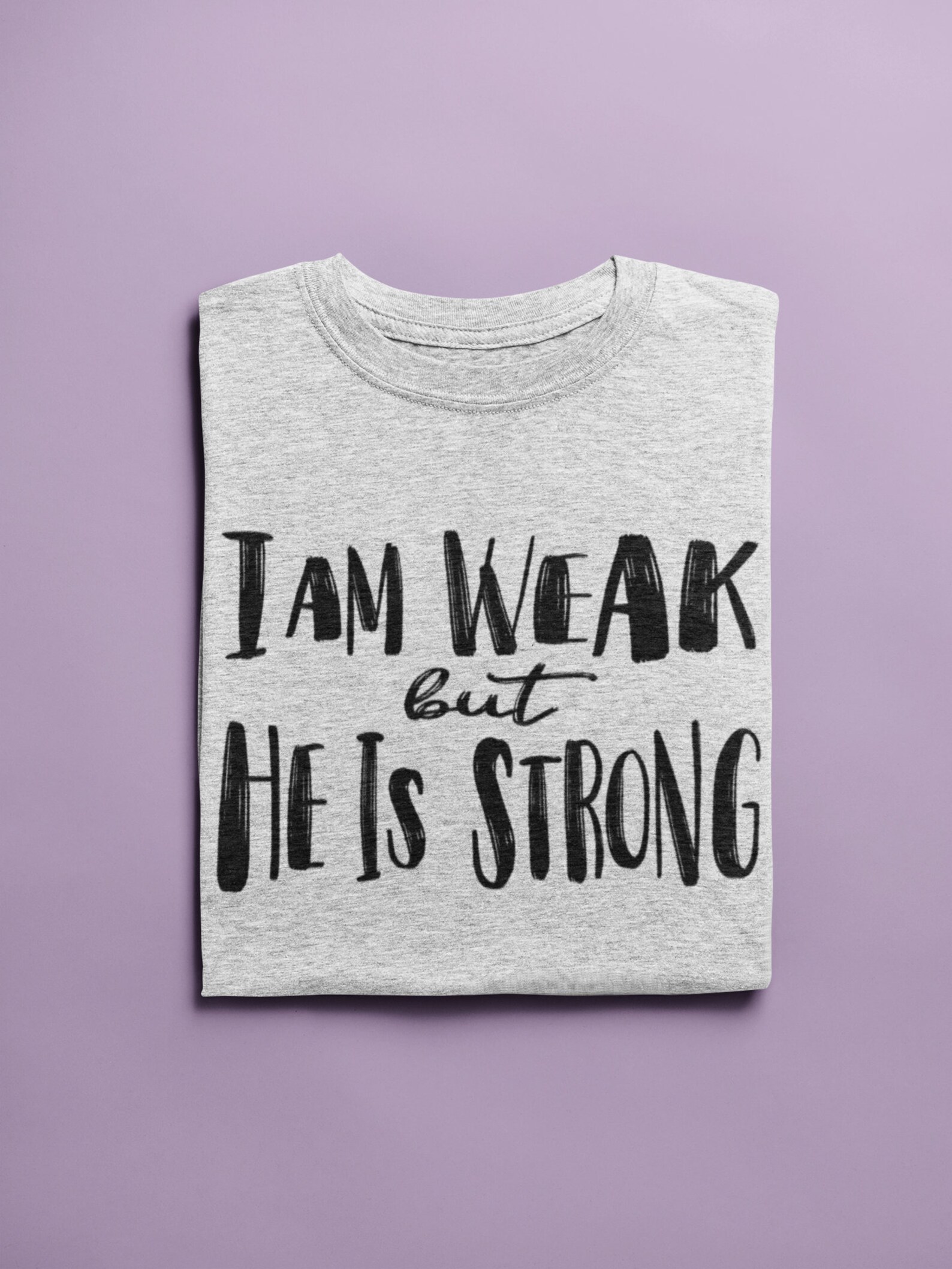 I Am Weak but He is Strong PNG Sublimation Designs Downloads | Etsy