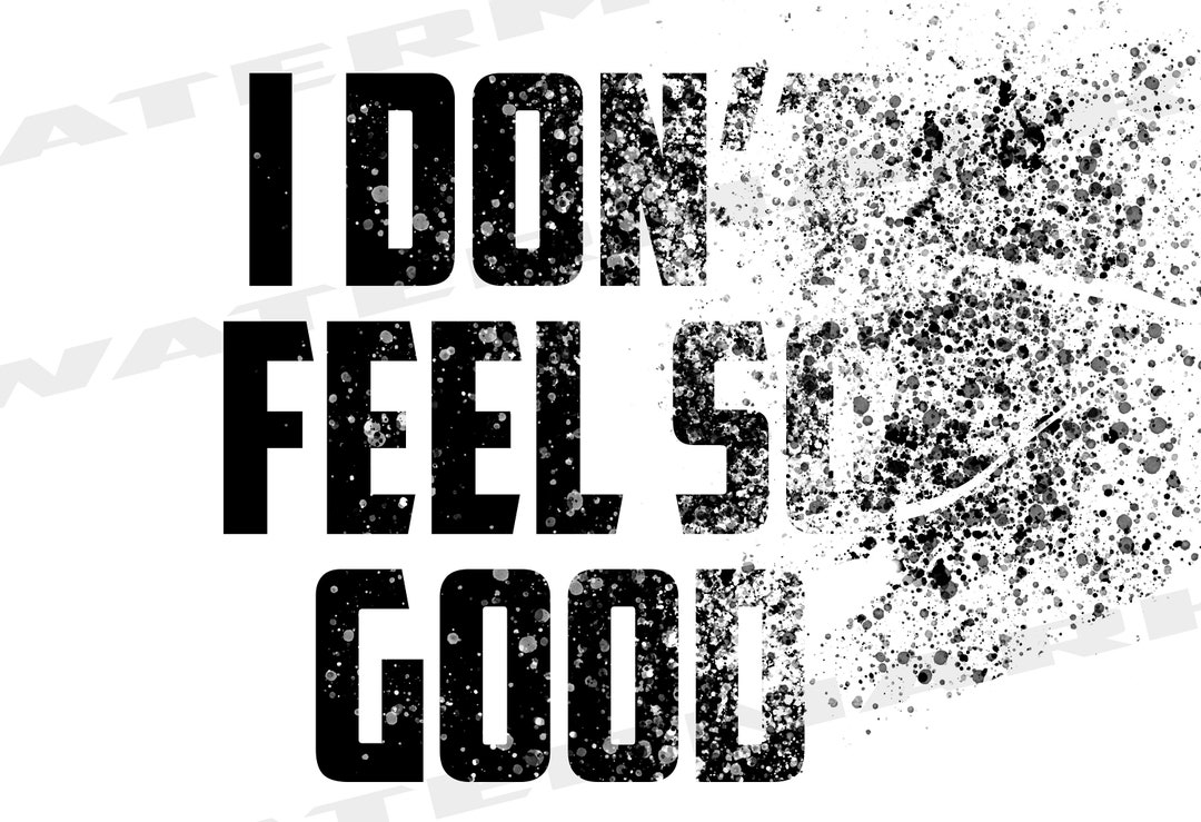 I Don't Feel so Good PNG , Digital Downloads , Sublimation Designs ...