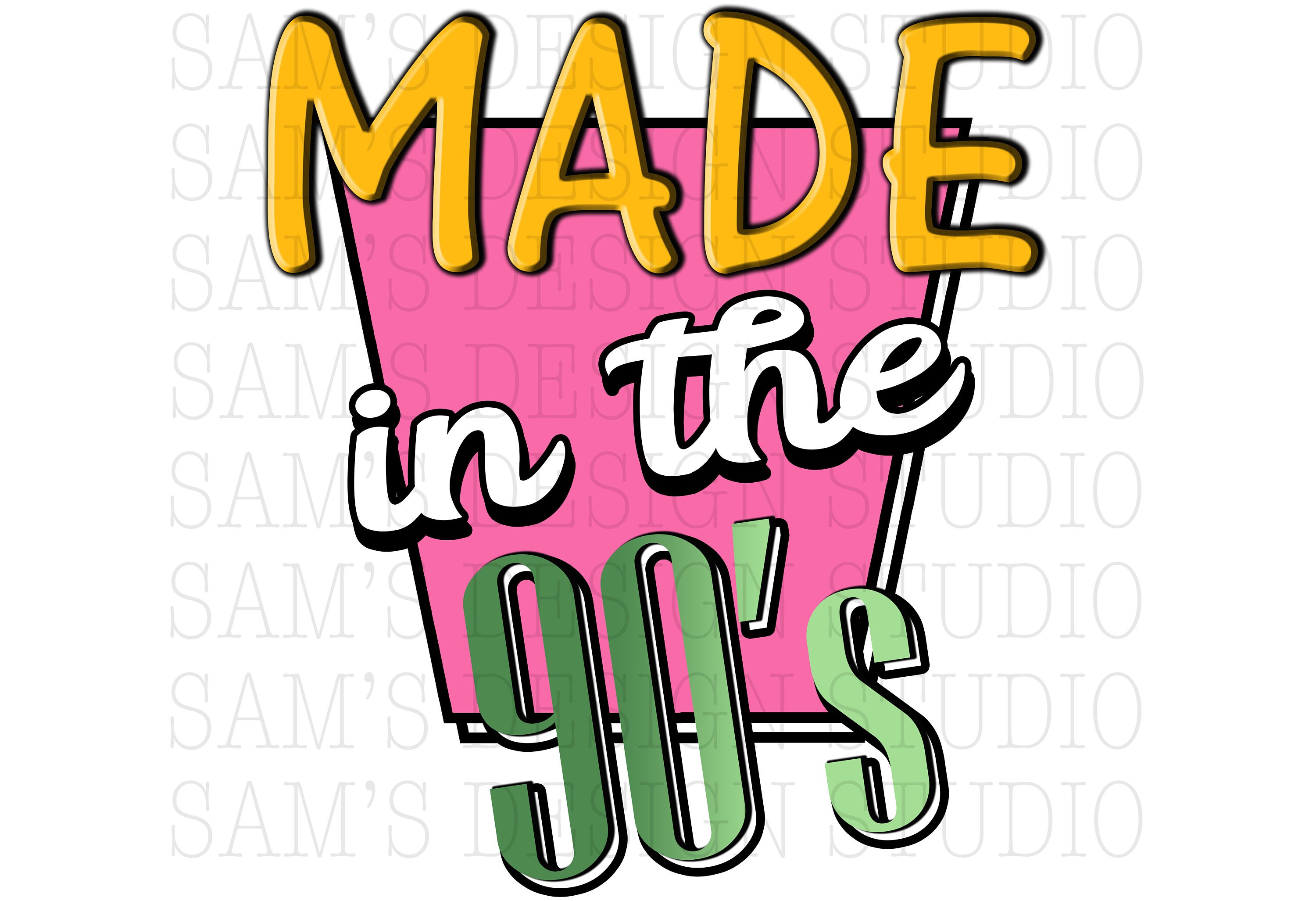 Made in the 90's PNG Sublimation Designs Downloads - Etsy