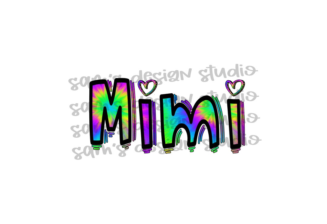 Mimi PNG , Sublimation Designs Downloads , Mother's Day Designs , Tie ...
