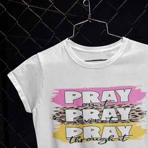 Christian PNG / Pray on It Pray Over It Pray Through It / Sublimation ...