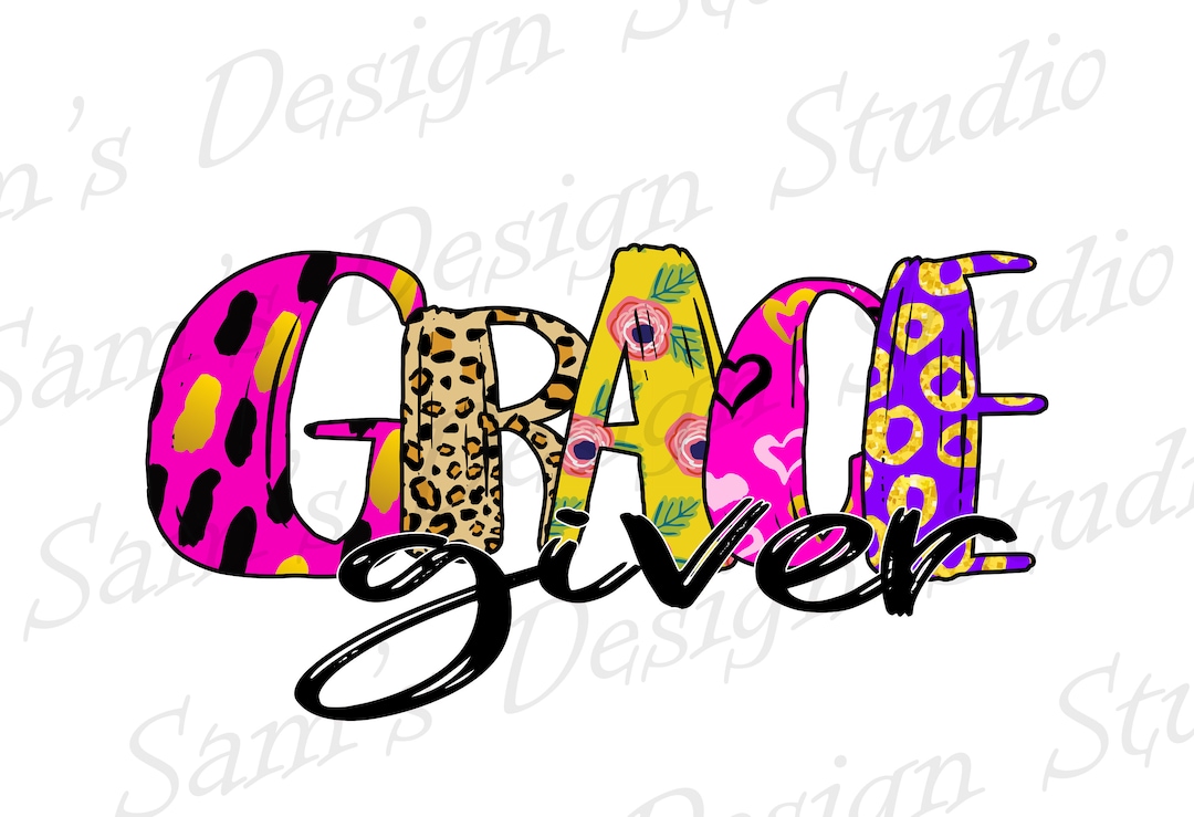 Grace Giver PNG Sublimation Designs Downloads PNG Files - Etsy
