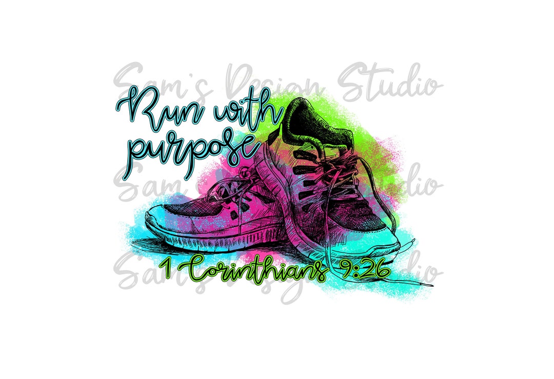 Run With Purpose PNG , Christian Sublimation Designs Downloads, Bible ...