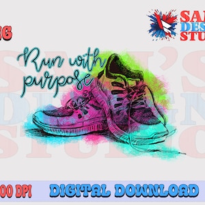 Run With Purpose PNG , Sublimation Designs , 5k T Shirt Designs ...