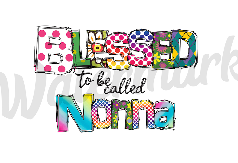 Blessed to Be Called Nonna PNG Nonna Sublimation Designs - Etsy