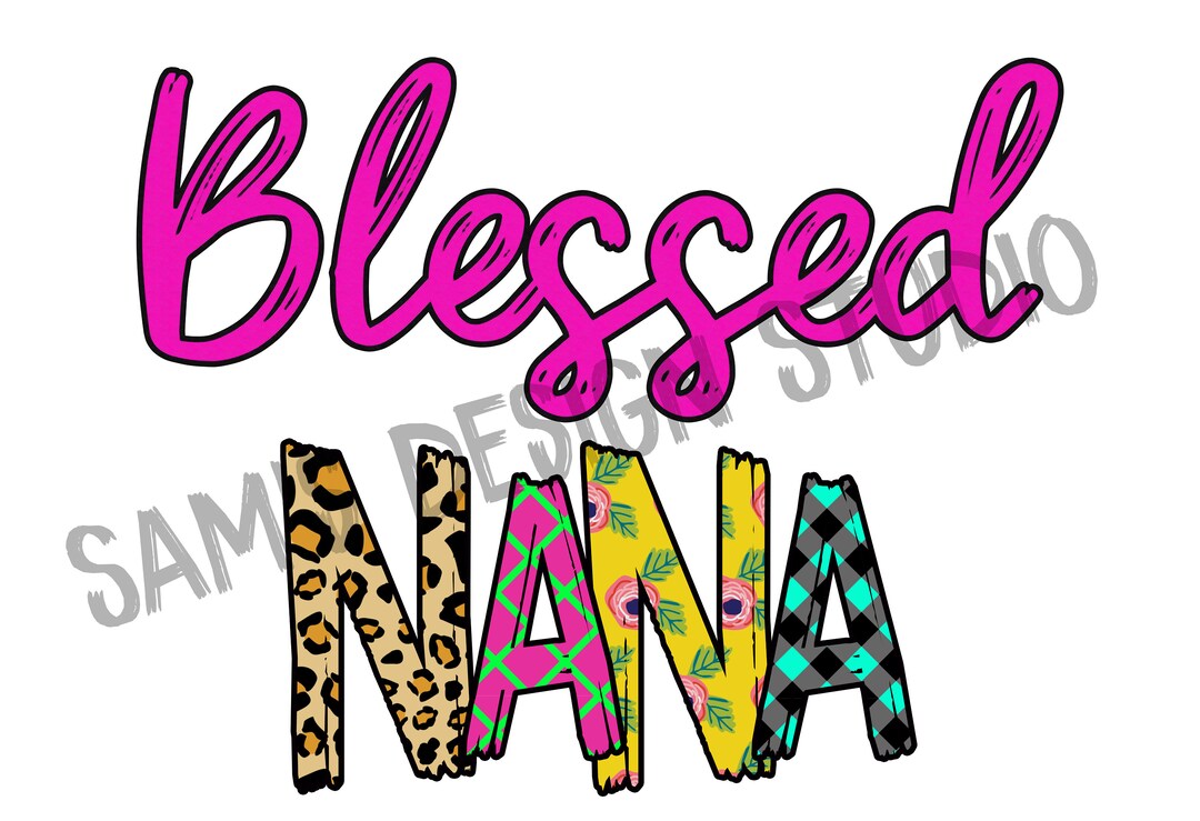 Blessed Nana PNG , Little Blessing PNG , Sublimation Designs Downloads , T Shirt Design , 3 File ...