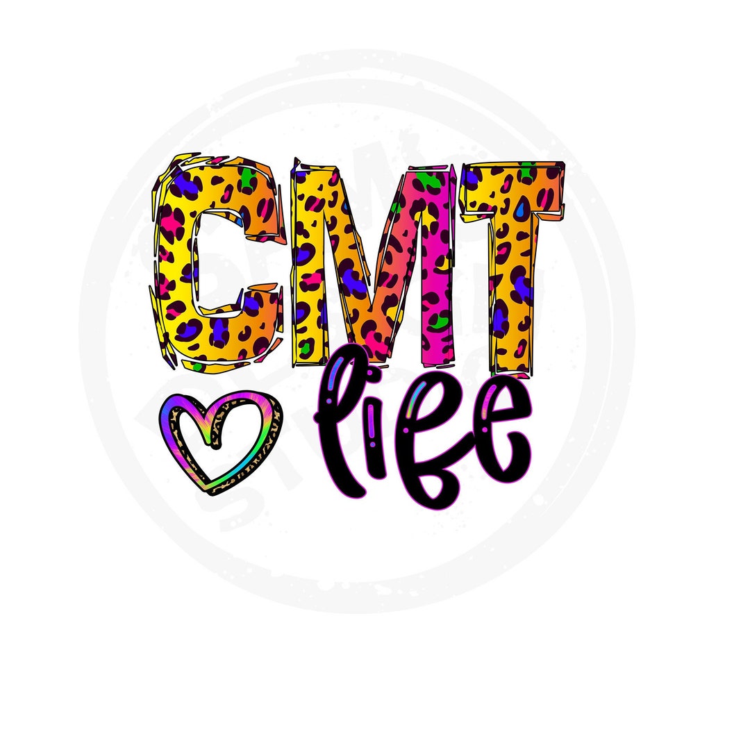 CMT Life Png , Certified Medication Technician , Sublimation Designs ...