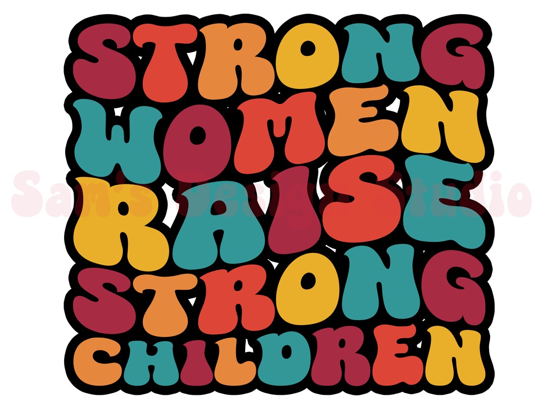 Strong Women Raise Strong Children PNG / Mother's Day PNG / Retro ...