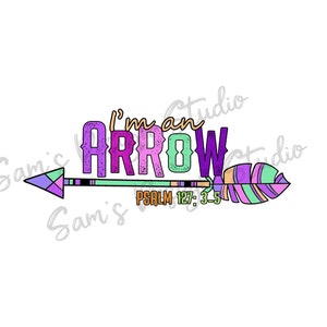 Raising Arrows PNG , I'm an Arrow , Sublimation Designs Downloads ...