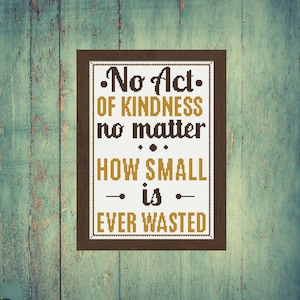Motivational Quote Cross Stitch Pattern PDF: No Act of Kindness No ...